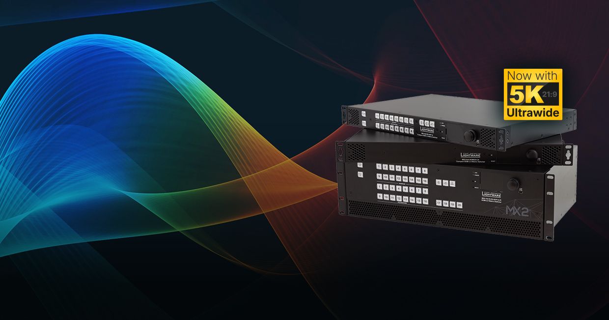 Lightware MX2 Matrix switchers now support 5K