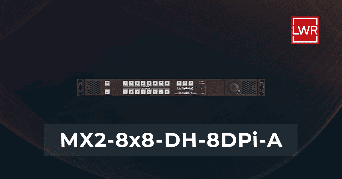 MX2-8x8-DH-8DPi-A | 4K Mixed DP & HDMI Matrix Switcher